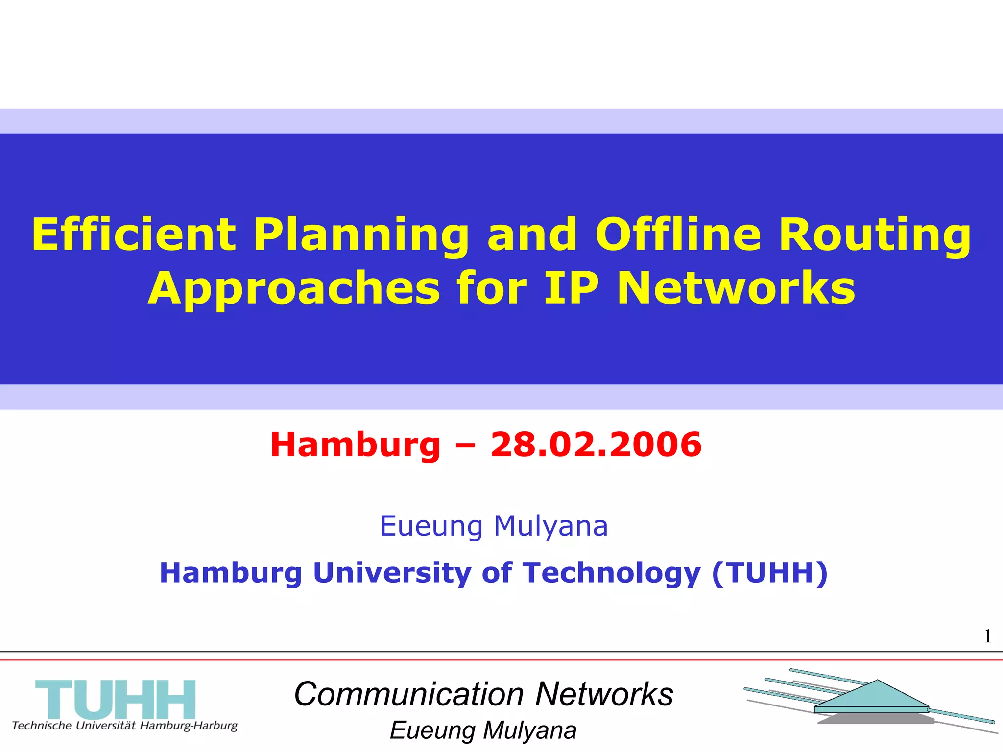 Efficient Planning and Offline Routing Approaches for IP Networks | PPT