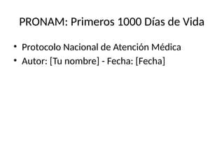 PRONAM_1000_dias_presentacion_con_imagenes.pptx