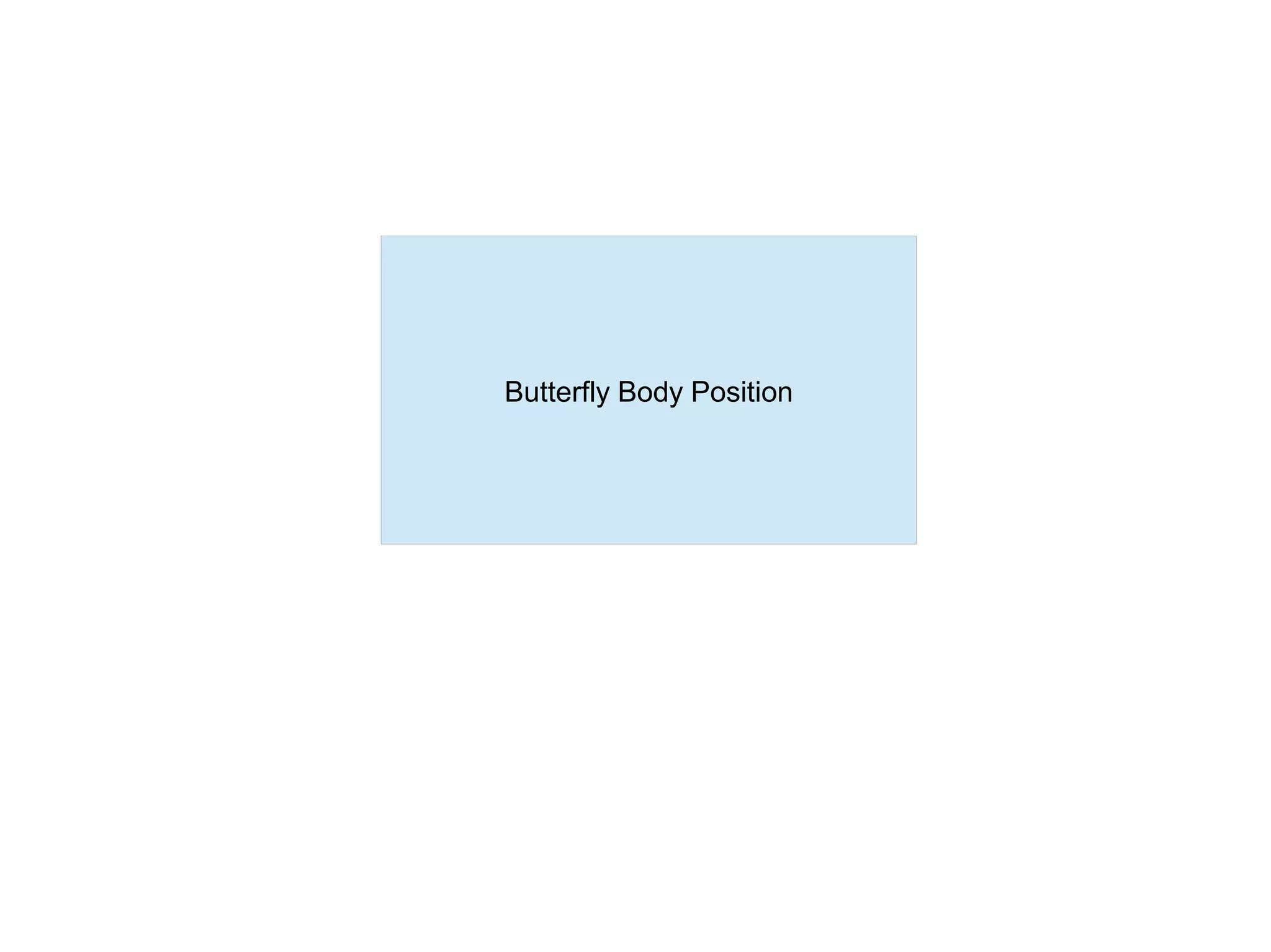 BLABT Butterfly Prone position | PPT