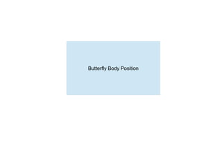 BLABT Butterfly Prone position | PPT