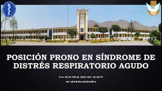 POSICION PRONO EN DISTRÉS RESPIRATORIO.pptx