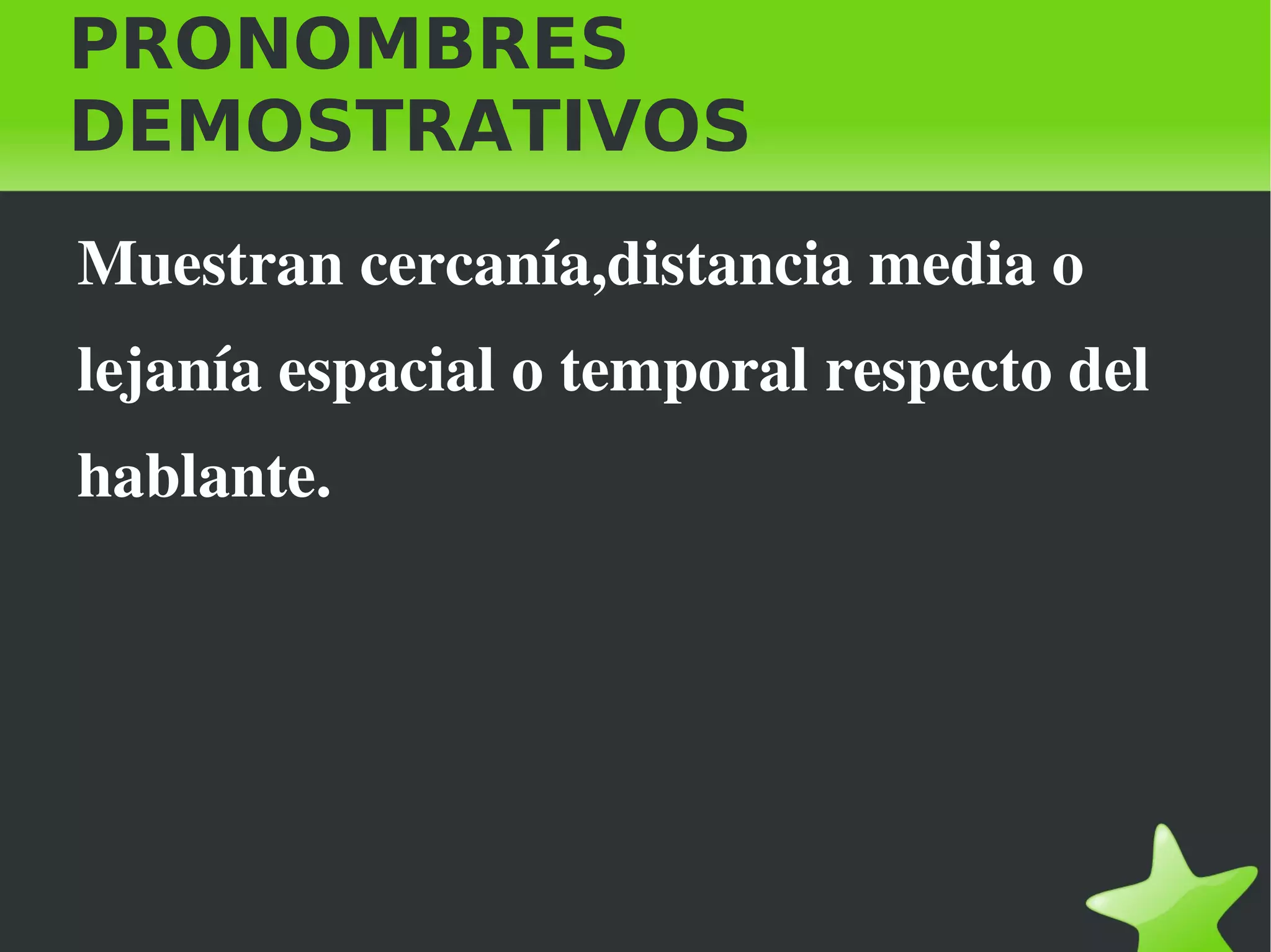 Pronombres demostrativos | ODP