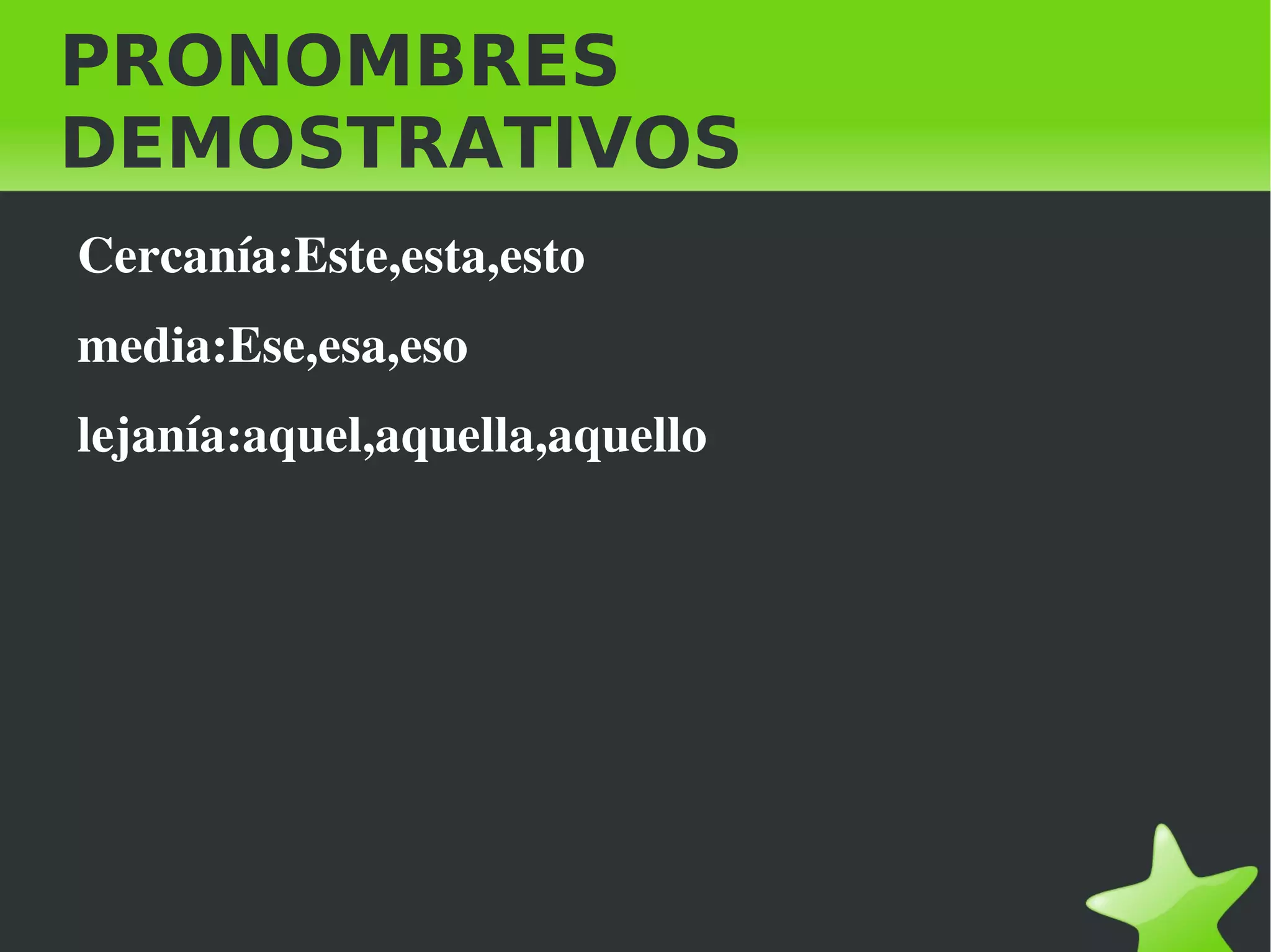 Pronombres demostrativos | ODP