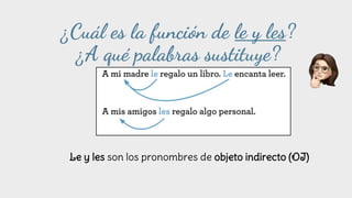 Pronombres de OD y OI en español - niveles A2-B1.pptx