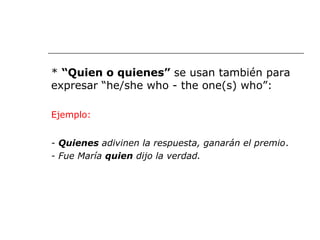 Pronombres Relativos: Que - Quien | PPT