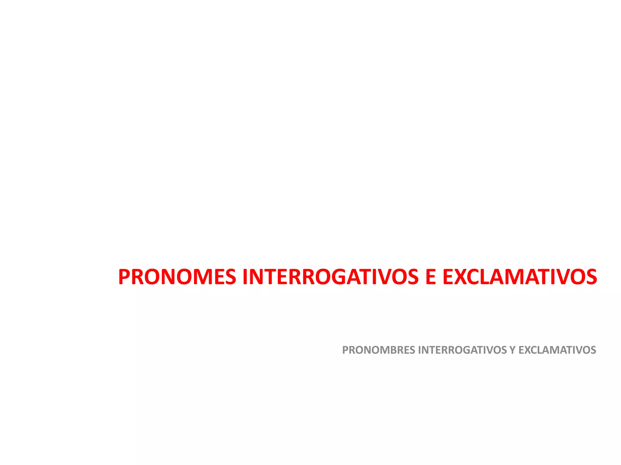 Pronomes interrogativos e exclamativos | PPTX