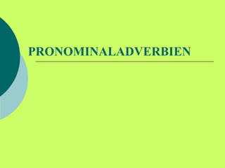 Pronominaladverbien.ppt