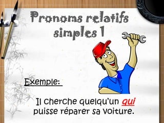 les pronoms relatifs qui que ou dont francais | PPTX
