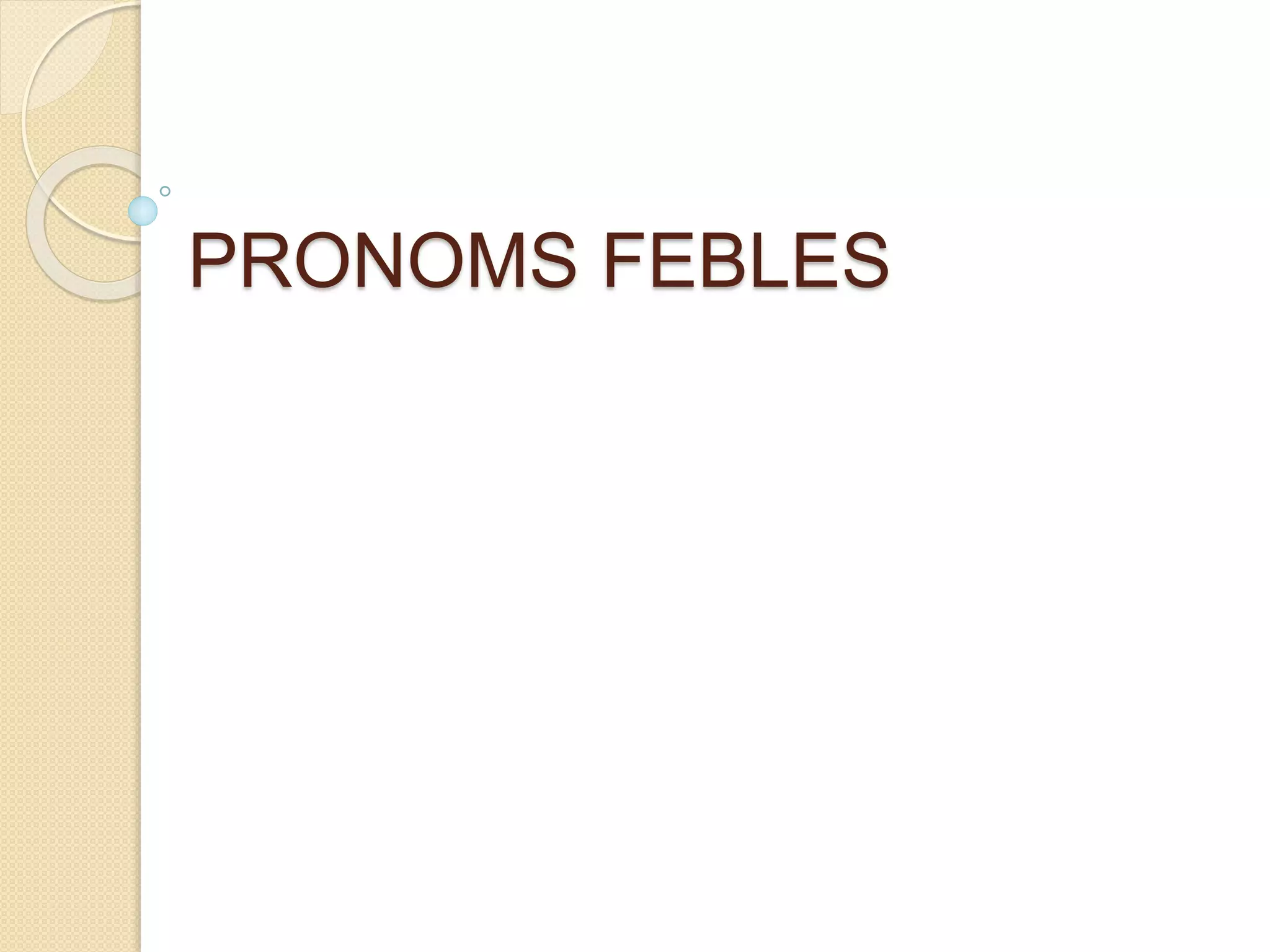 Pronoms febles | PPT