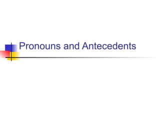 pronoun-antecedent grade 6 powerpoint presentation | PPTX