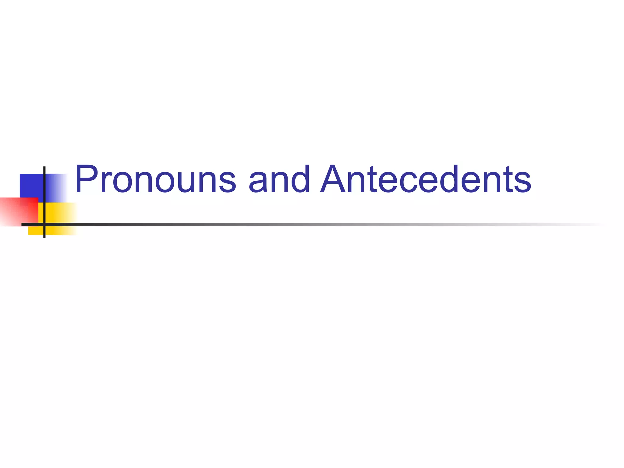 Pronoun antecedent powerpoint | PPT