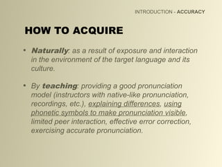 PRONUNCIATION EFFECTIVE COMMUNICATION SPEAKING SKILLS.ppt