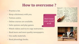 Pronounciation problems(final) copy | PPTX