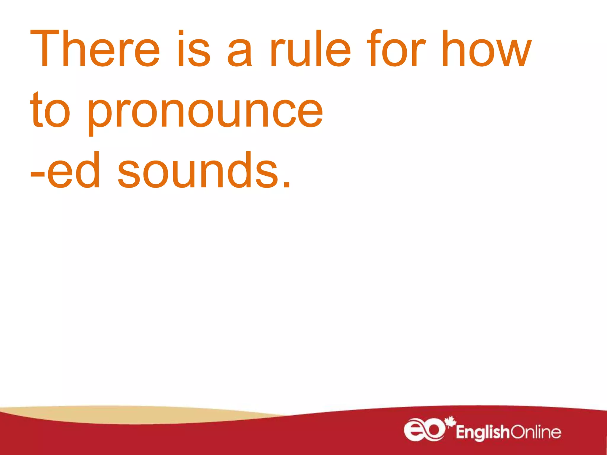 Pronunciation of the simple past -ed | PPTX