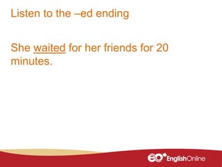 Pronunciation of the simple past -ed | PPTX