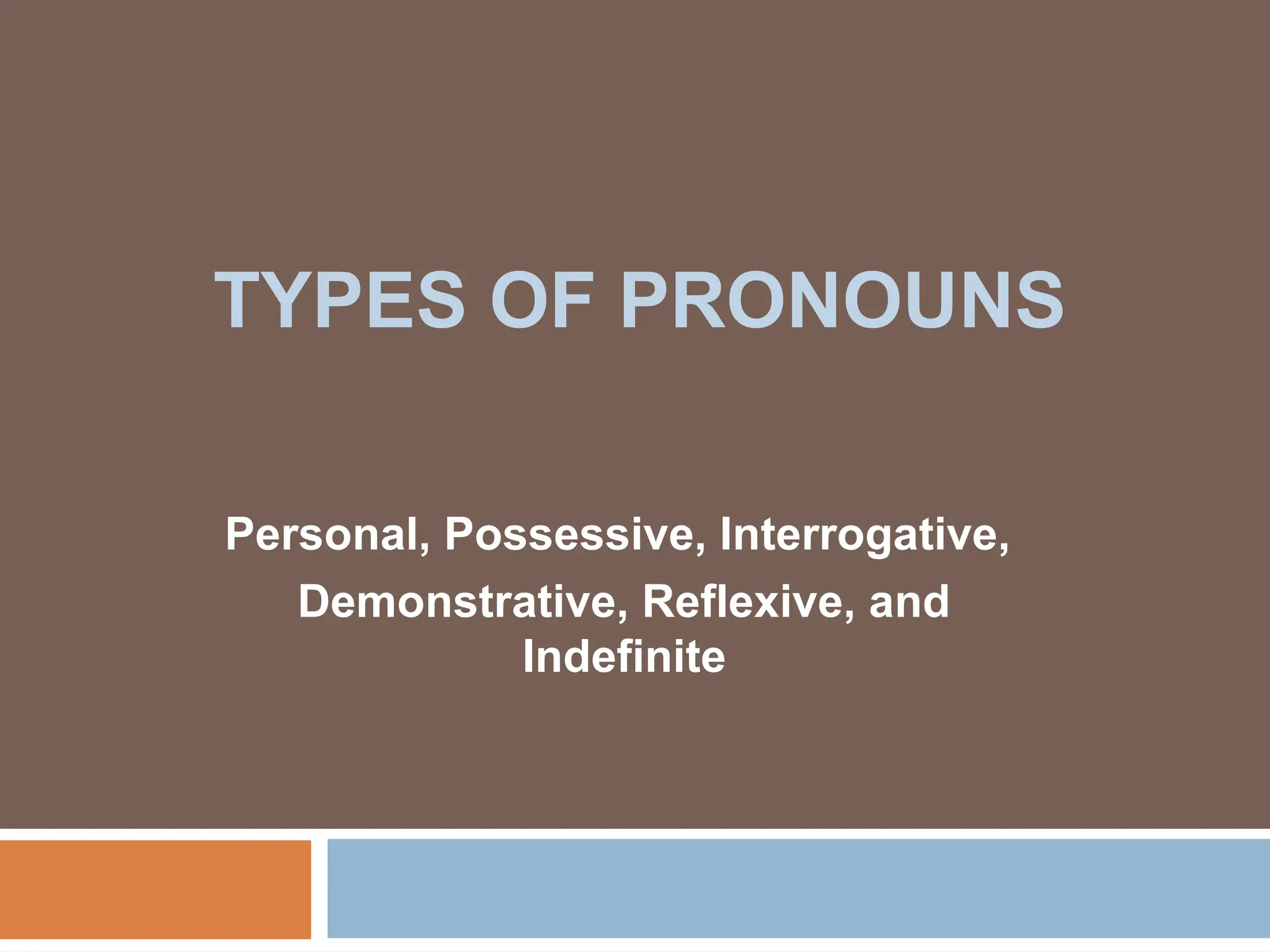 Pronoun_PowerPoint_-_Kinds_of_Pronouns.ppt