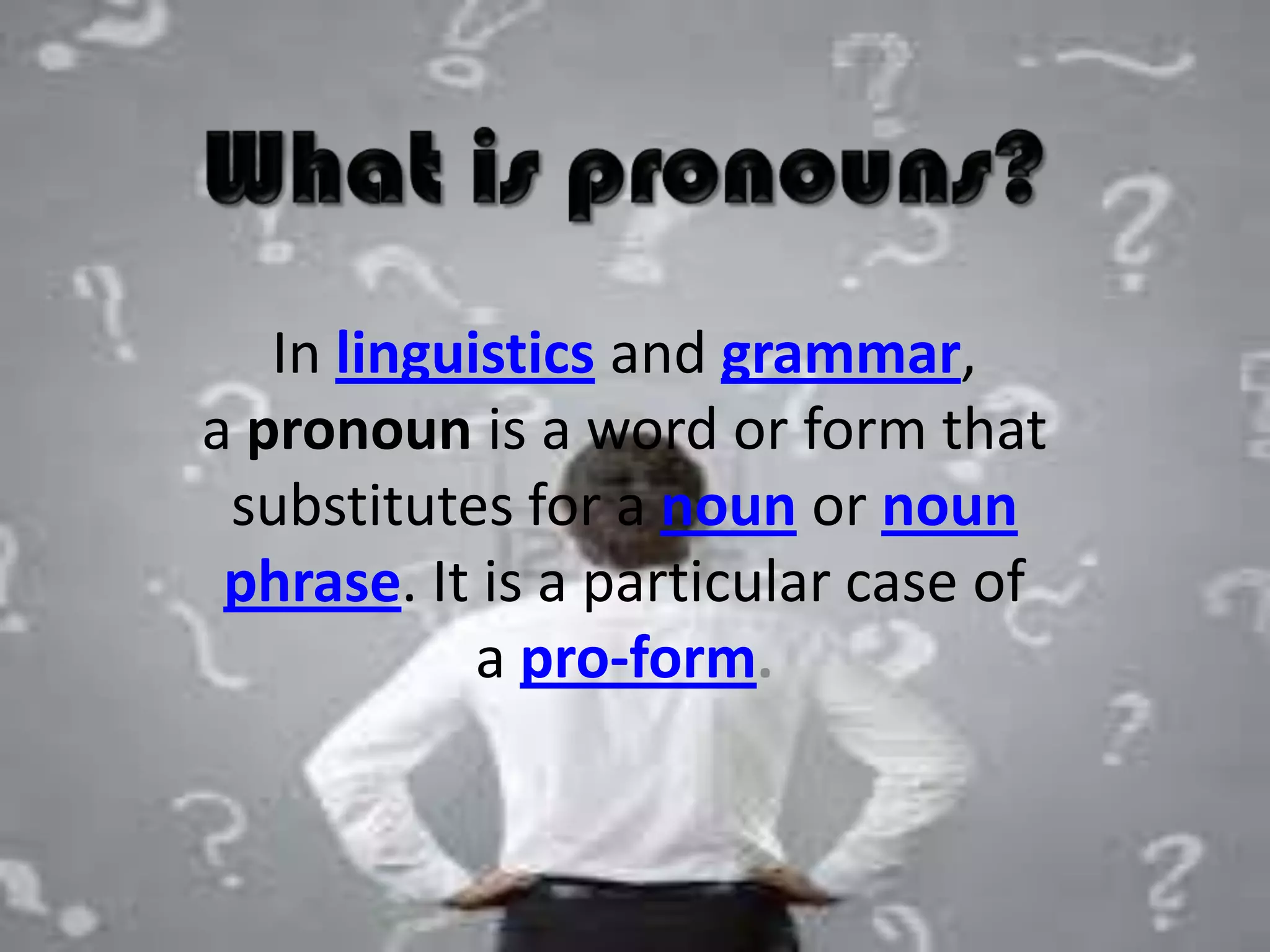 A complete PRONOUNS presentation | PPTX