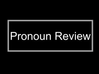 Pronouns.ppt