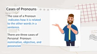 The Cases of Pronouns and its definition | PPTX