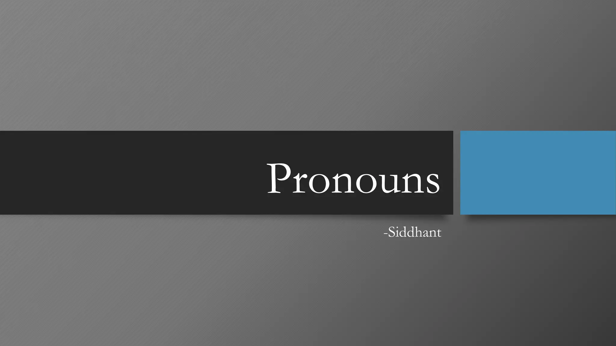 An introduction to Pronouns, small PPT covering the basics | PDF
