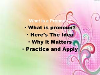 Pronouns by anglicize | PPT