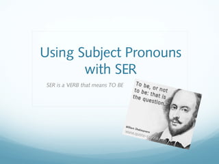 Pronouns and ser | PPT