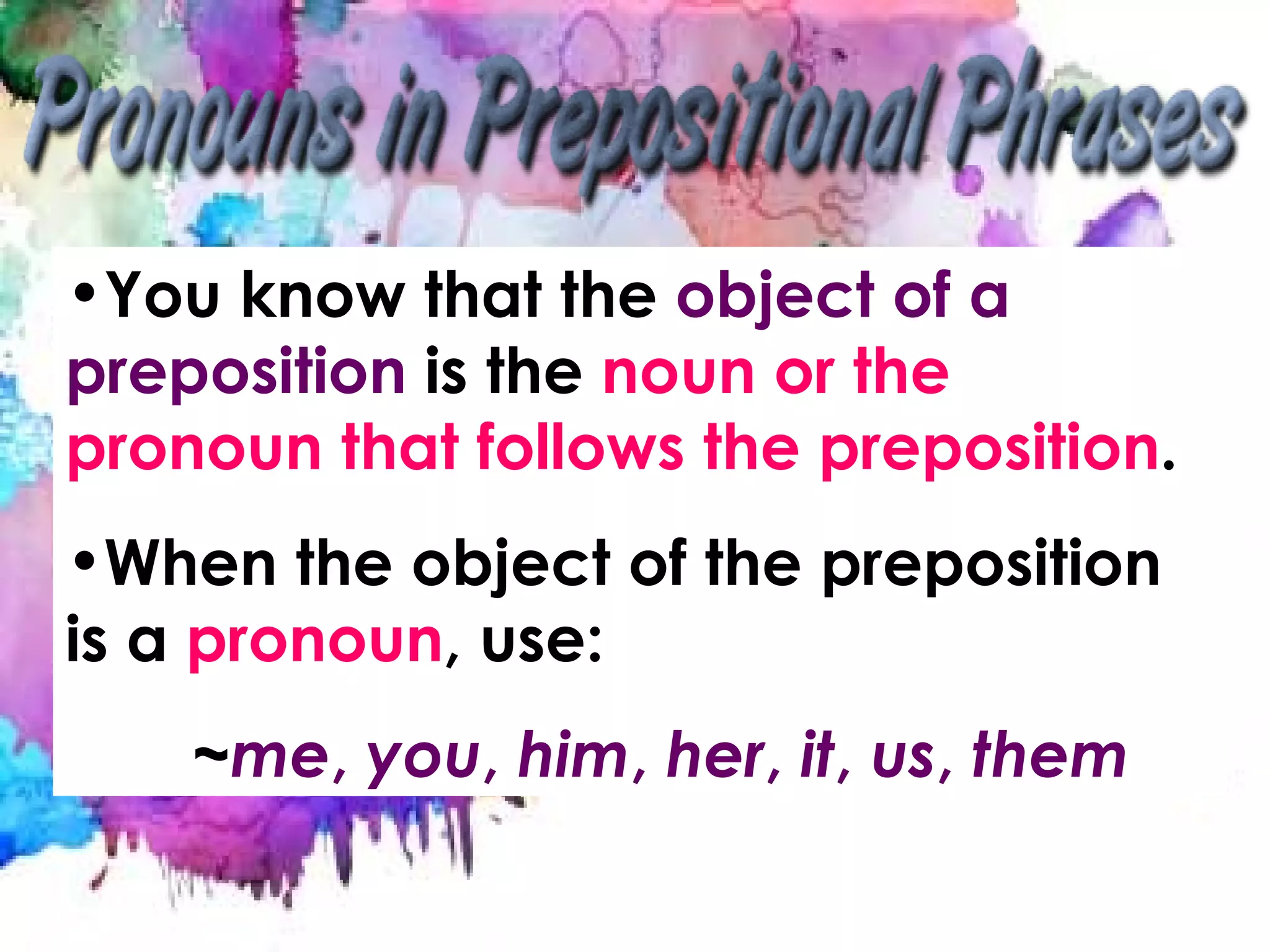 Pronouns in prepositional phrases | PPT
