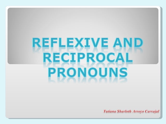 Pronouns reflexive and reciprocal | PPT