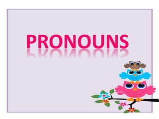 Pronouns slides | PPT