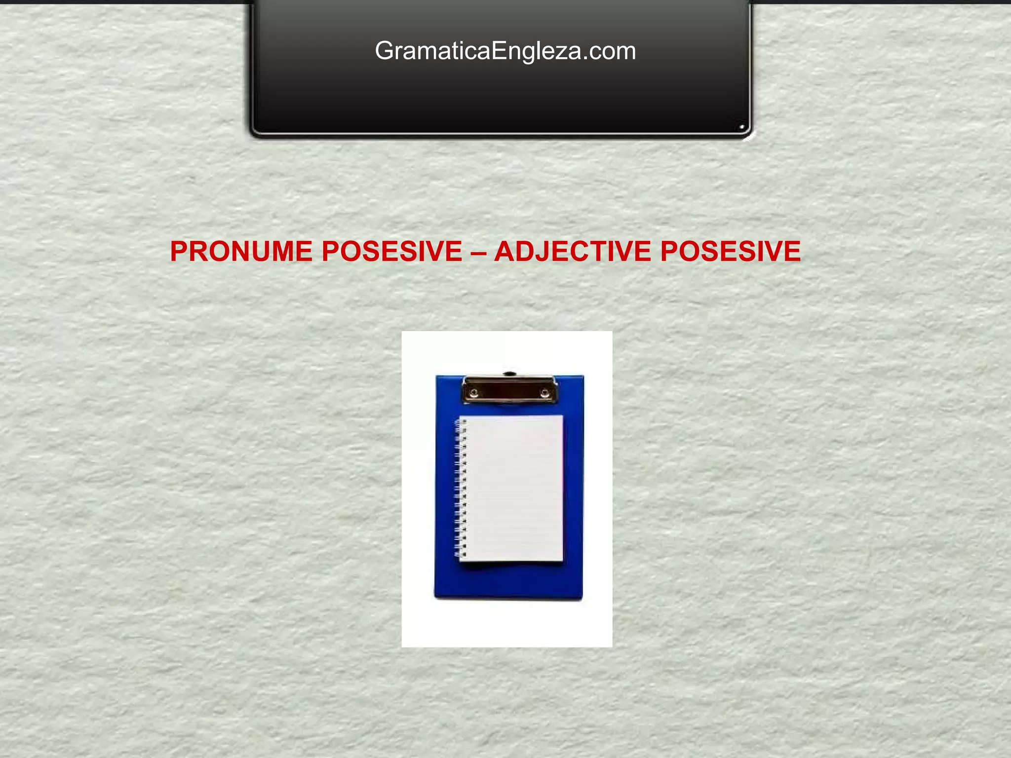 Pronume posesive adjective posesive in limba engleza | PPT