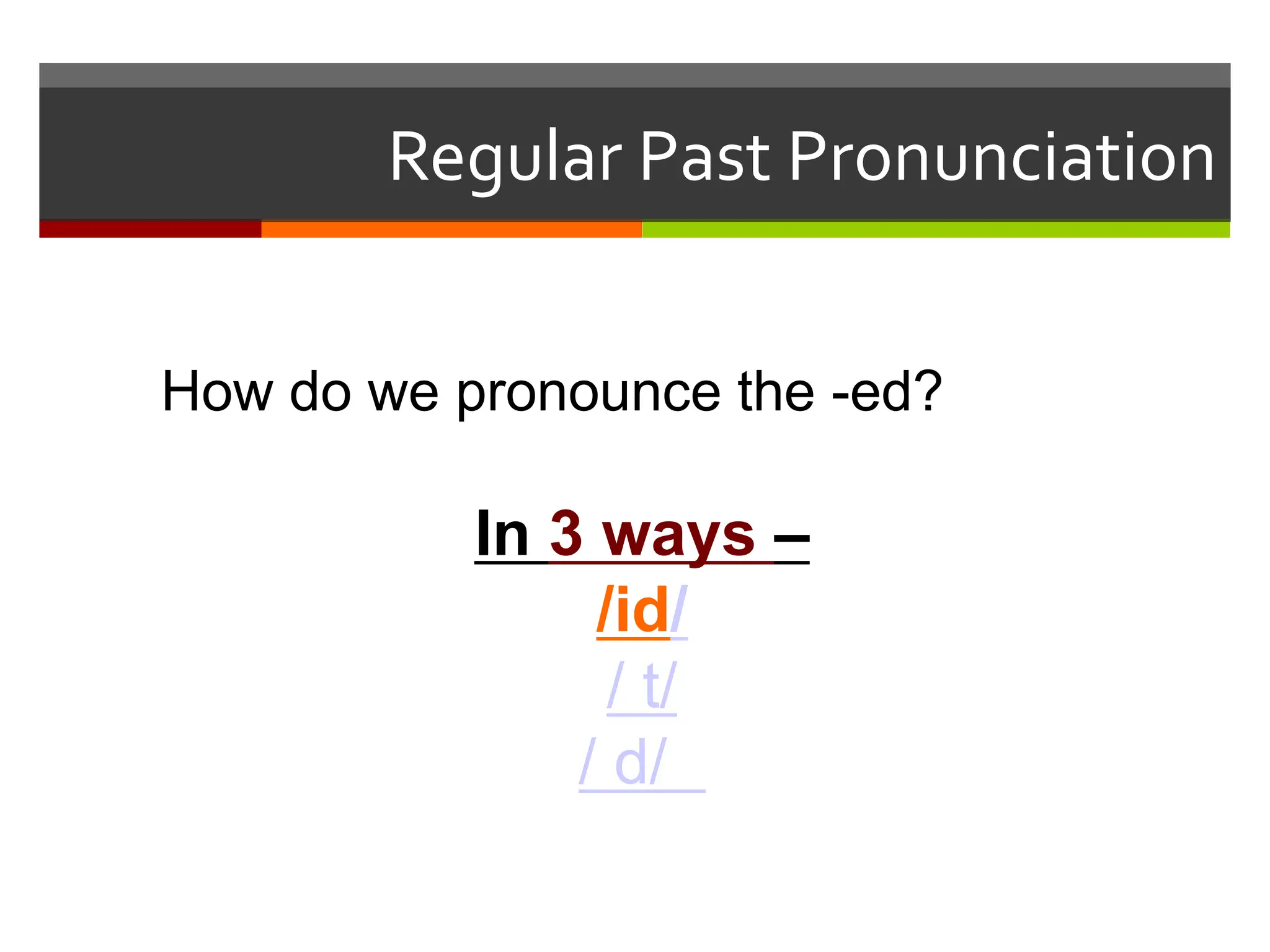 pronunciacion_regular_pasts.ppt, very usefuk | PPT