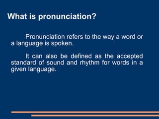 Pronunciation | PPT