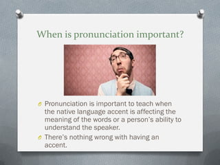 (RELO) Pronunciation in the English Language | PPT