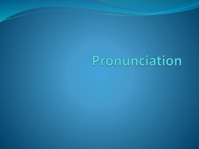 Pronunciation | PPT