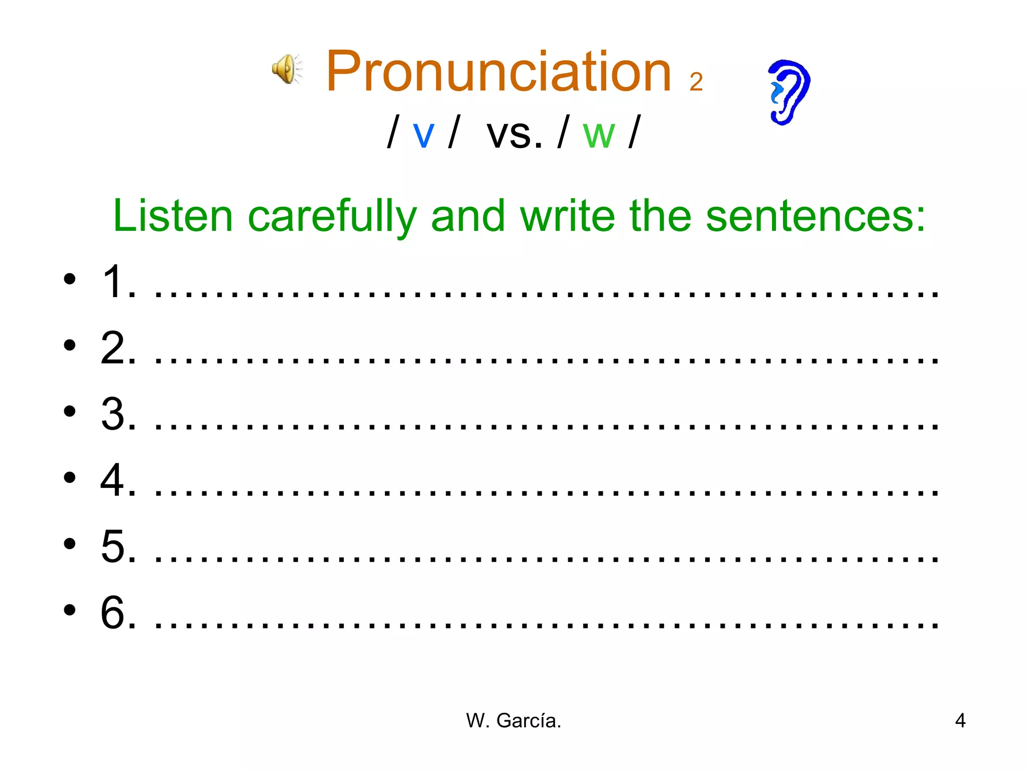 Pronunciation /v/ vs. /w/. | PPT