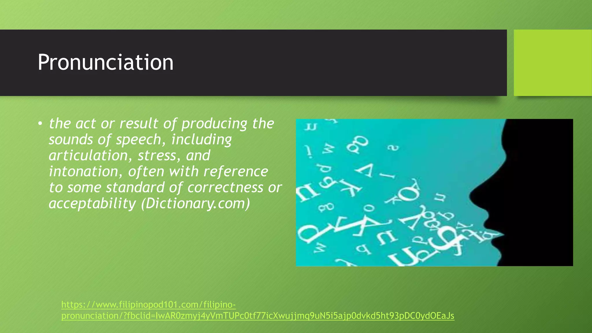 Pronunciation and philippine dictionaries (philippine lexicography) | PPTX