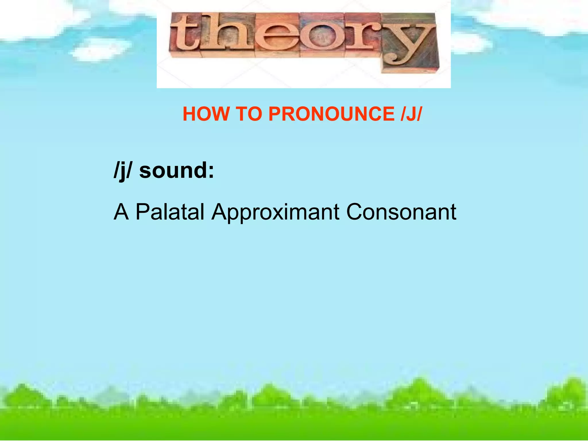Pronunciation facilitation speaking - J consonant | PPT