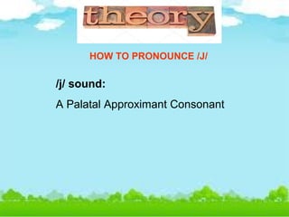 Pronunciation facilitation speaking - J consonant | PPT