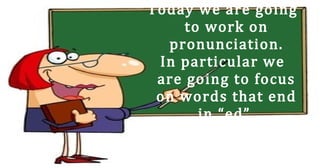 Pronunciation final ed sounds ppt | PPT