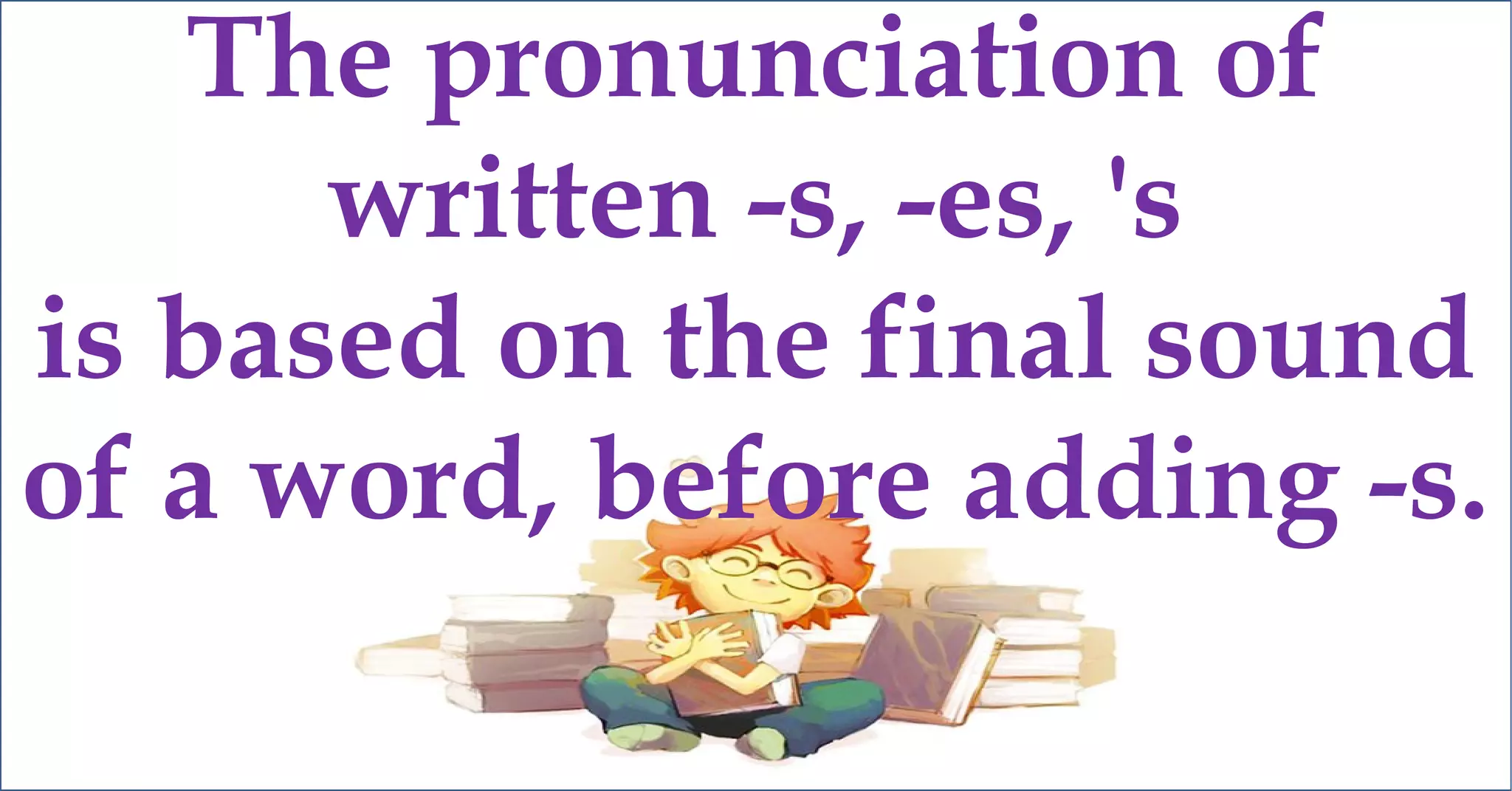 Pronunciation final s sounds ppt | PPT