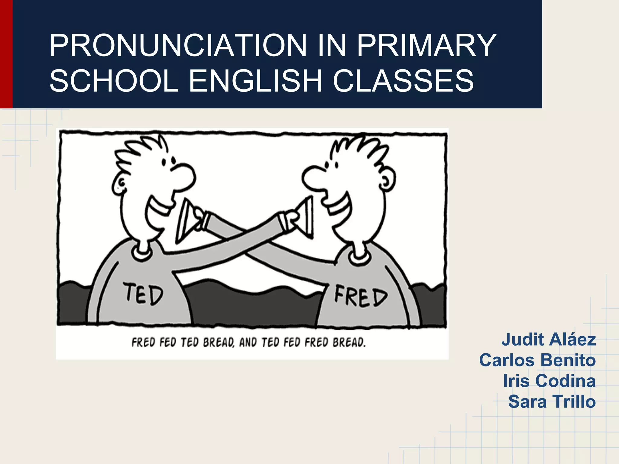 Pronunciation in primary school english classes | PDF