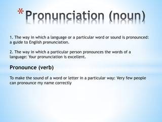 Pronunciation of words in English language_(noun).pptx