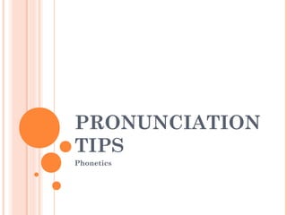 Pronunciation tips | PPT | Books and Literature