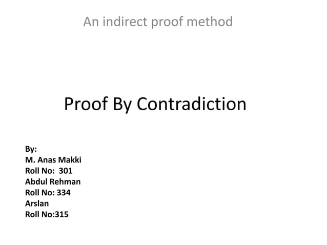 Proof by contradiction | PPTX