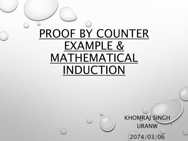 Proof by Counter Example & Mathematical Induction | PPTX