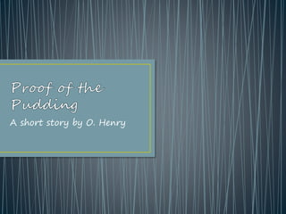 Proof of the Pudding | PPTX
