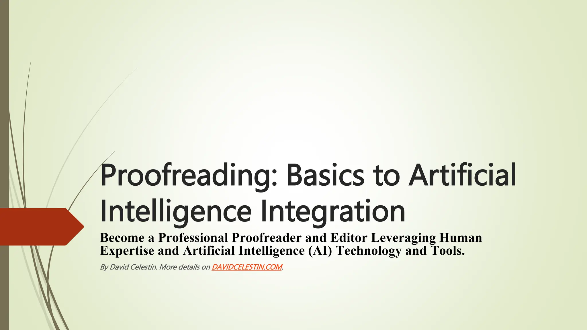 Proofreading- Basics to Artificial Intelligence Integration - Presentation:Slides:PPT - David ...
