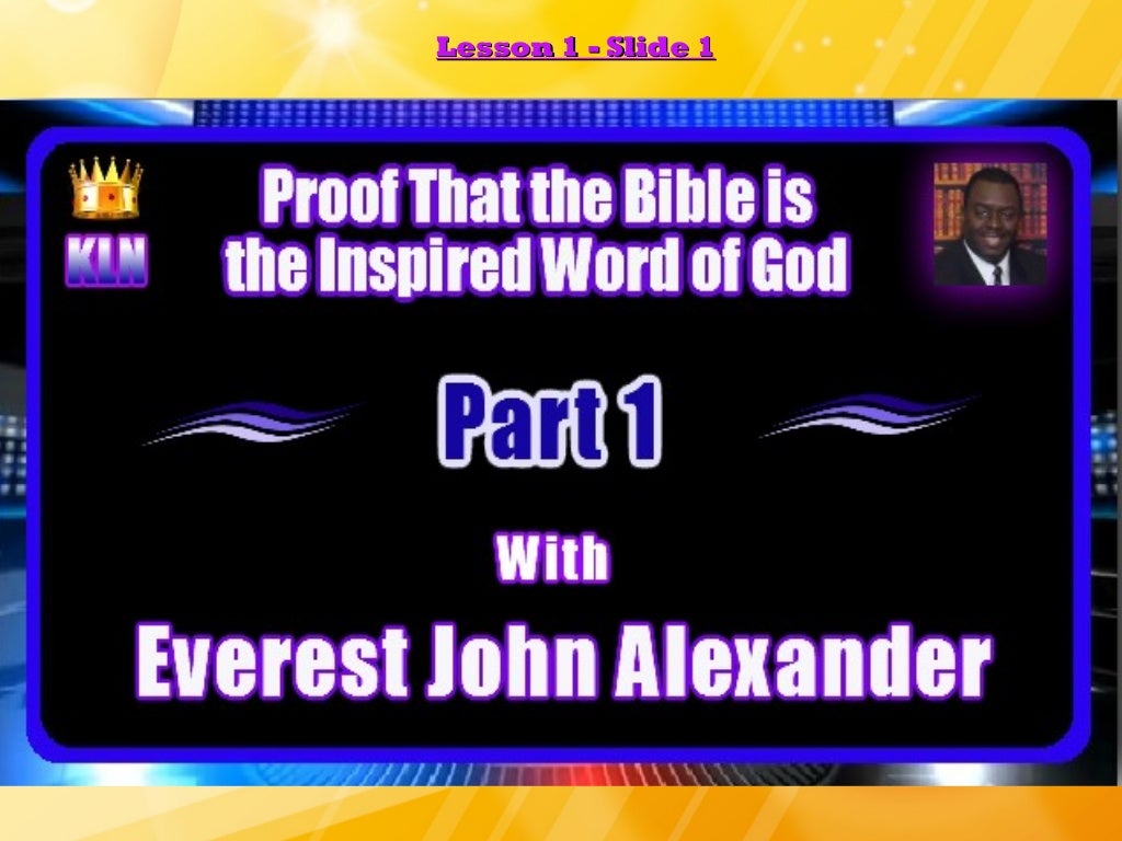 Proof The Bible Is The Divinely Inspired Word Of God Section 1