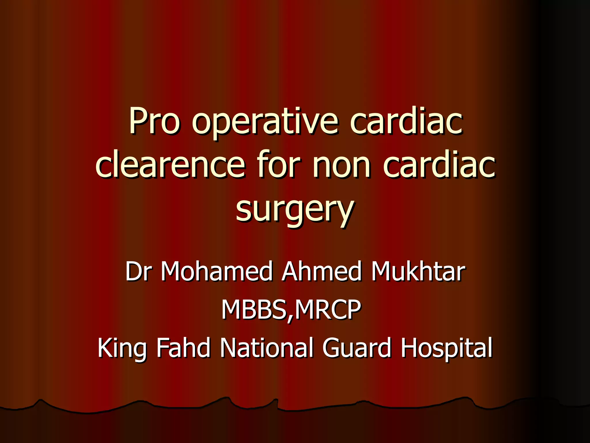 Pro Operative Cardiac Clearence For Non Cardiac Surgery | PPT