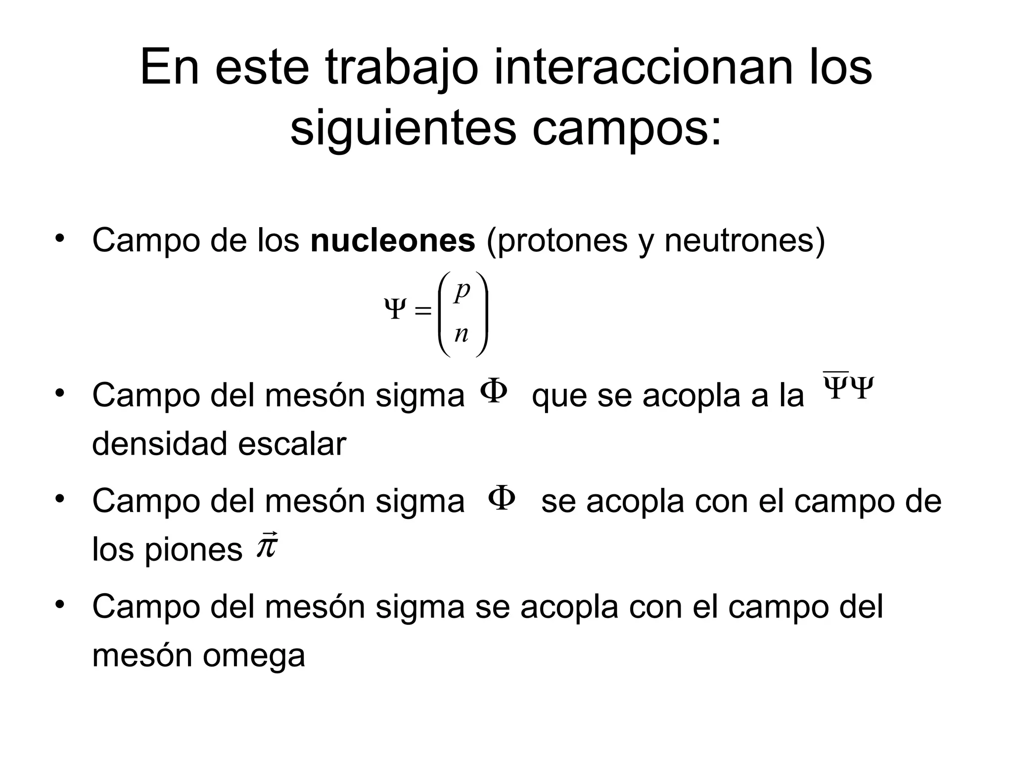 Propagación del mesón escalar sigma en el medio nuclear | PPT